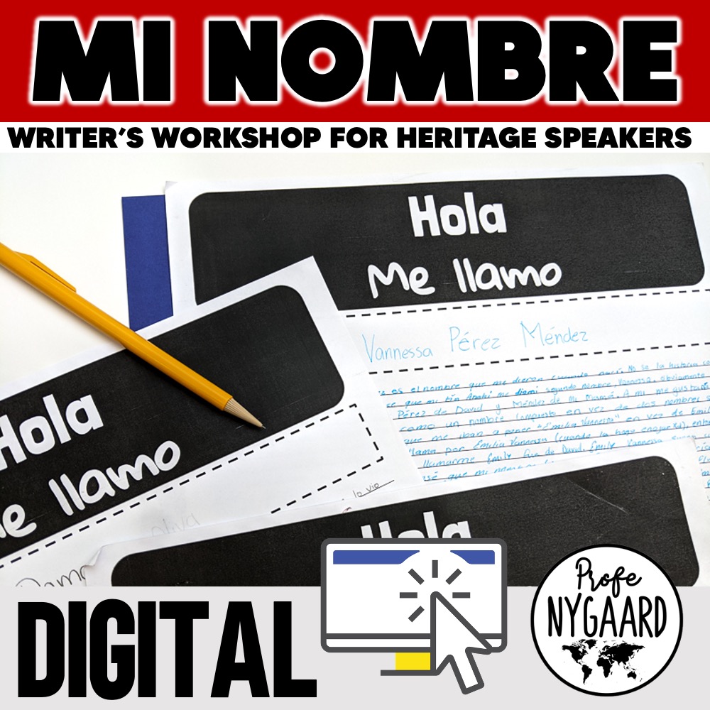 Mi nombre: a Writer's Workshop for Heritage Speakers - Profe Nygaard